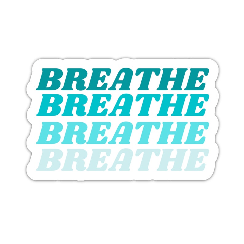 Breathe Sticker Mental Health Awareness Waterproof Vinyl | Etsy