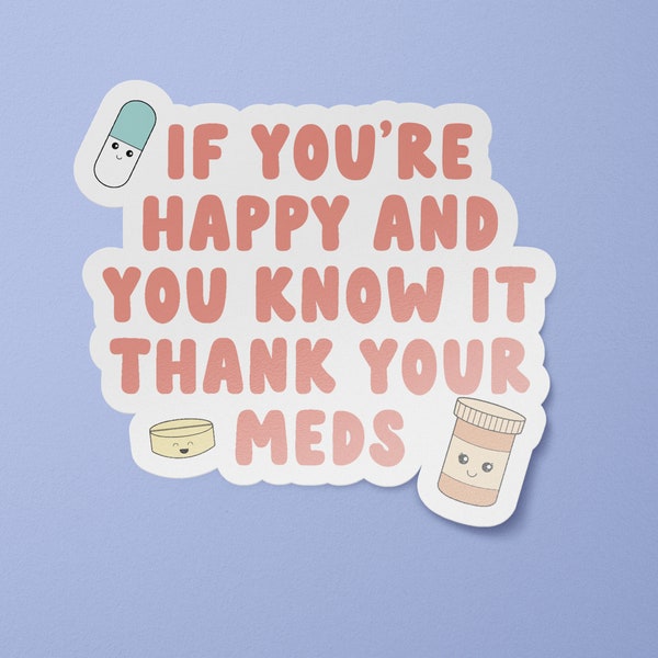 If Your Happy and You Know It Its Your Meds - Etsy