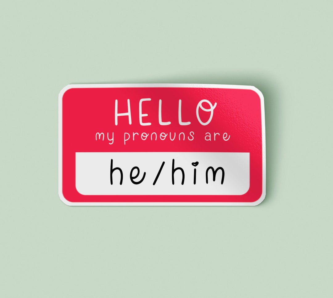 He Him Pronouns Stickers | Hello My Pronouns Are He Him Sticker | He ...