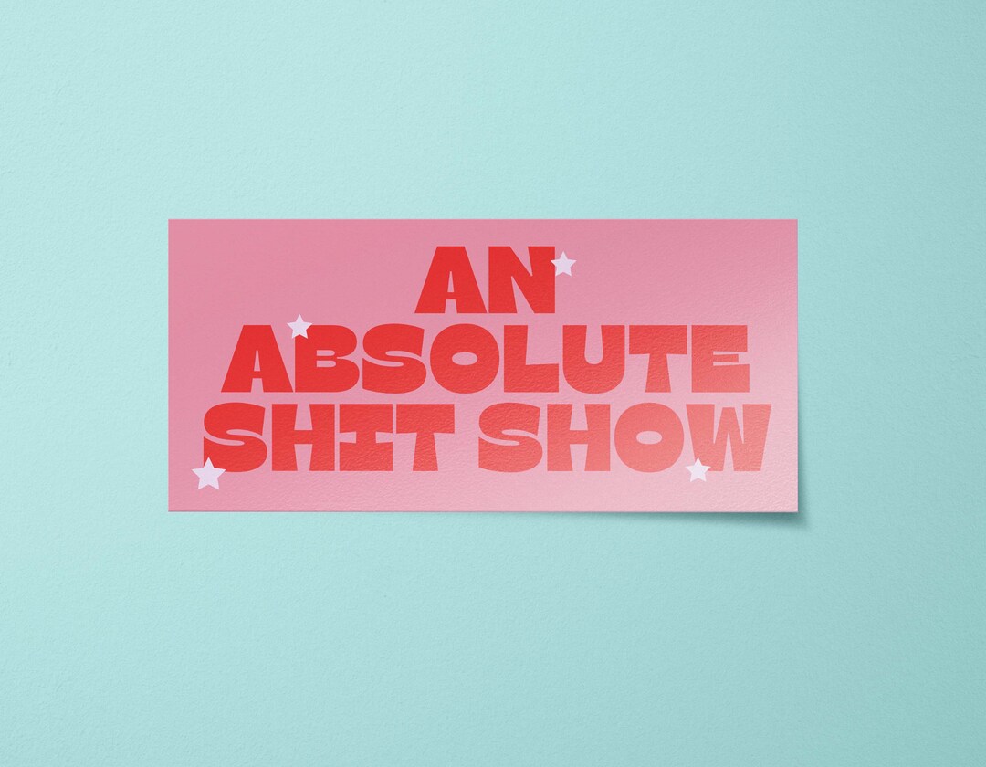An Absolute Shit Show Sticker Funny Car Decals Funny Mental Health ...
