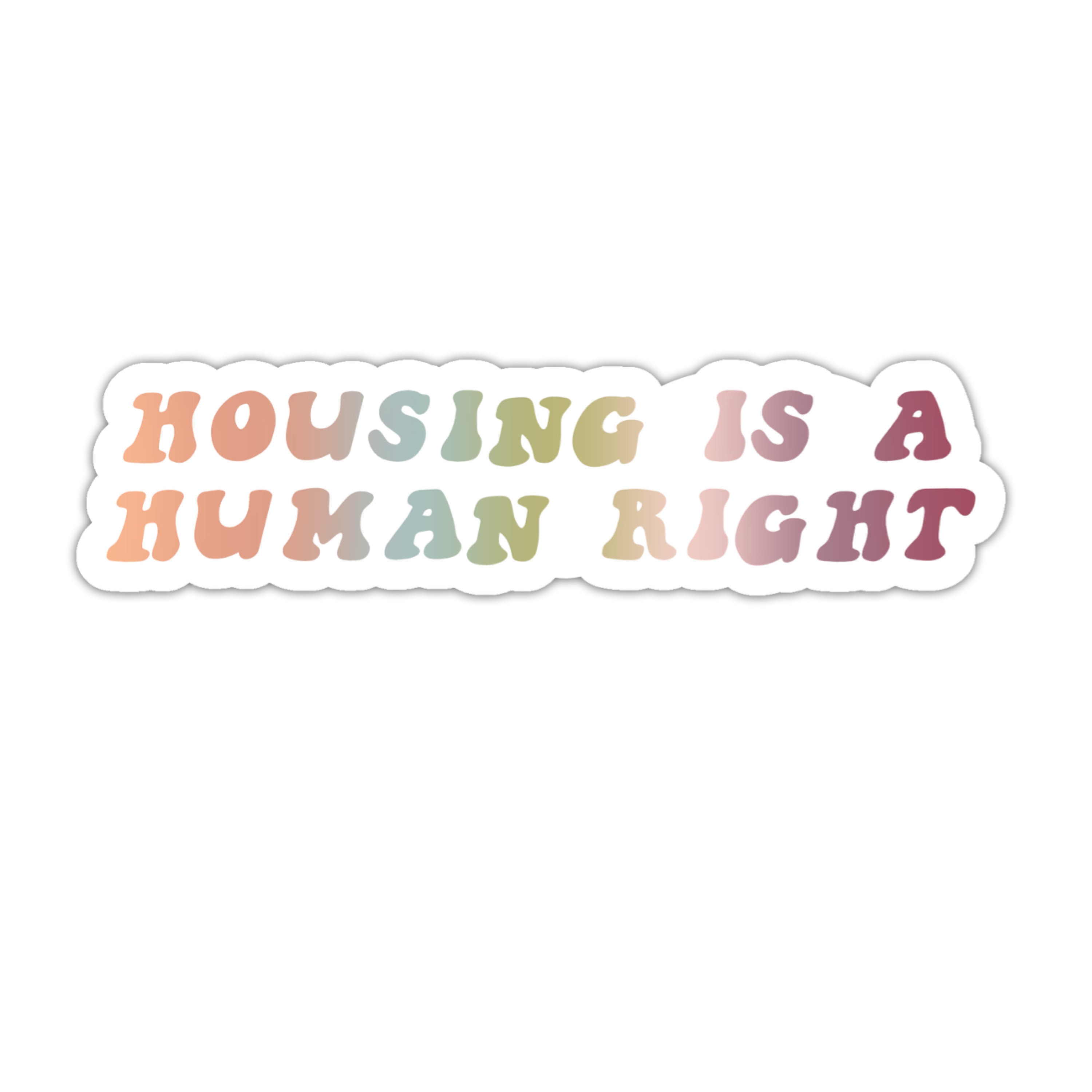 Housing is a Human Right Sticker Human Rights Decal | Etsy