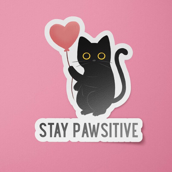 Stay Positive Sticker Funny Cat Decal Mental Health - Etsy