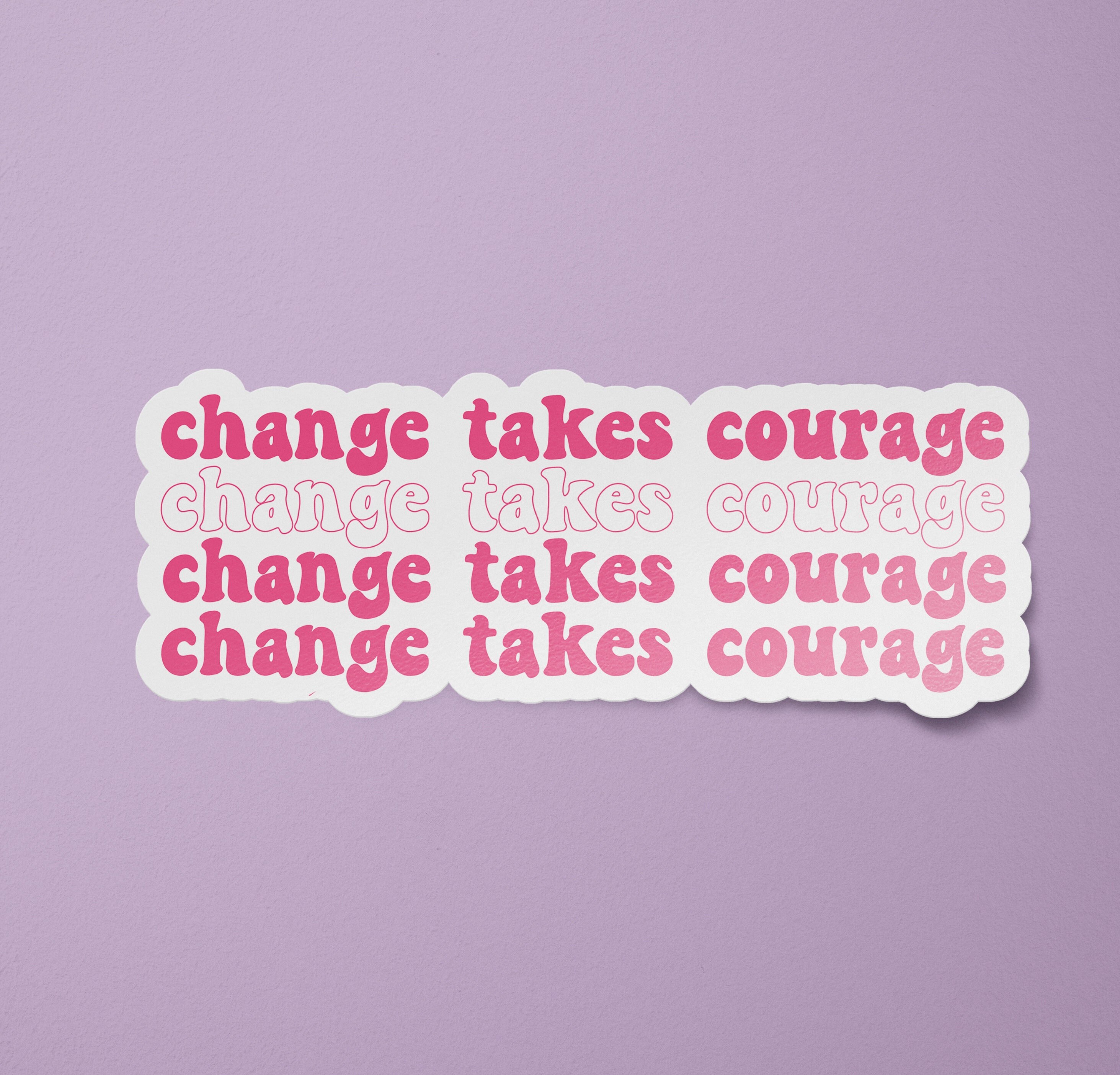 Mental Health Stickers Change Takes Courage Sticker - Etsy