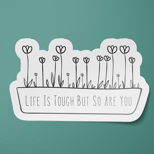 Life is Tough but so Are You - Etsy