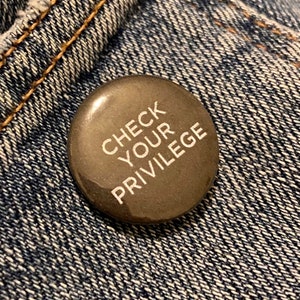 1 'check Your Privilege Button Badge - Etsy