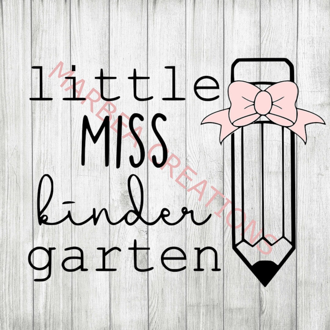 Little Miss Kindergarten (svg Png Dxf )- CRICUT - Silhouette - Digital ...