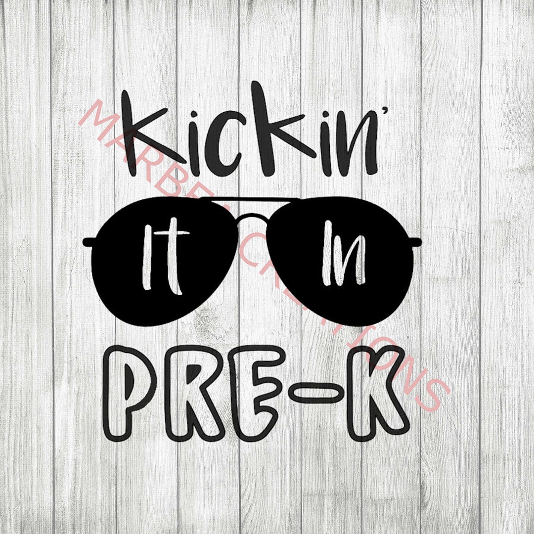 Kickin It in Prek (svg Png Dxf )- CRICUT - Silhouette - Digital File ...