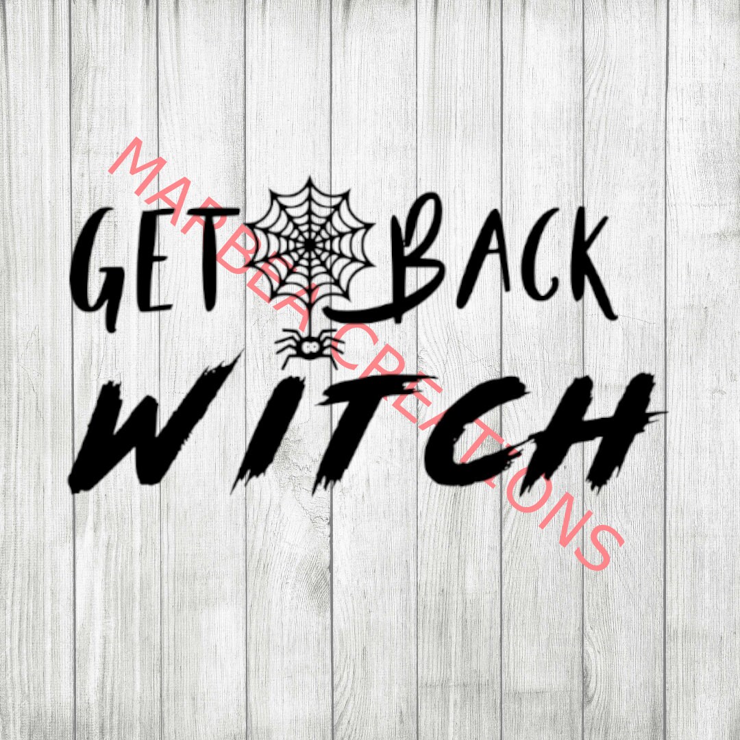 Get Back Witch I'm Not A Witch I'm Your ... | Etsy