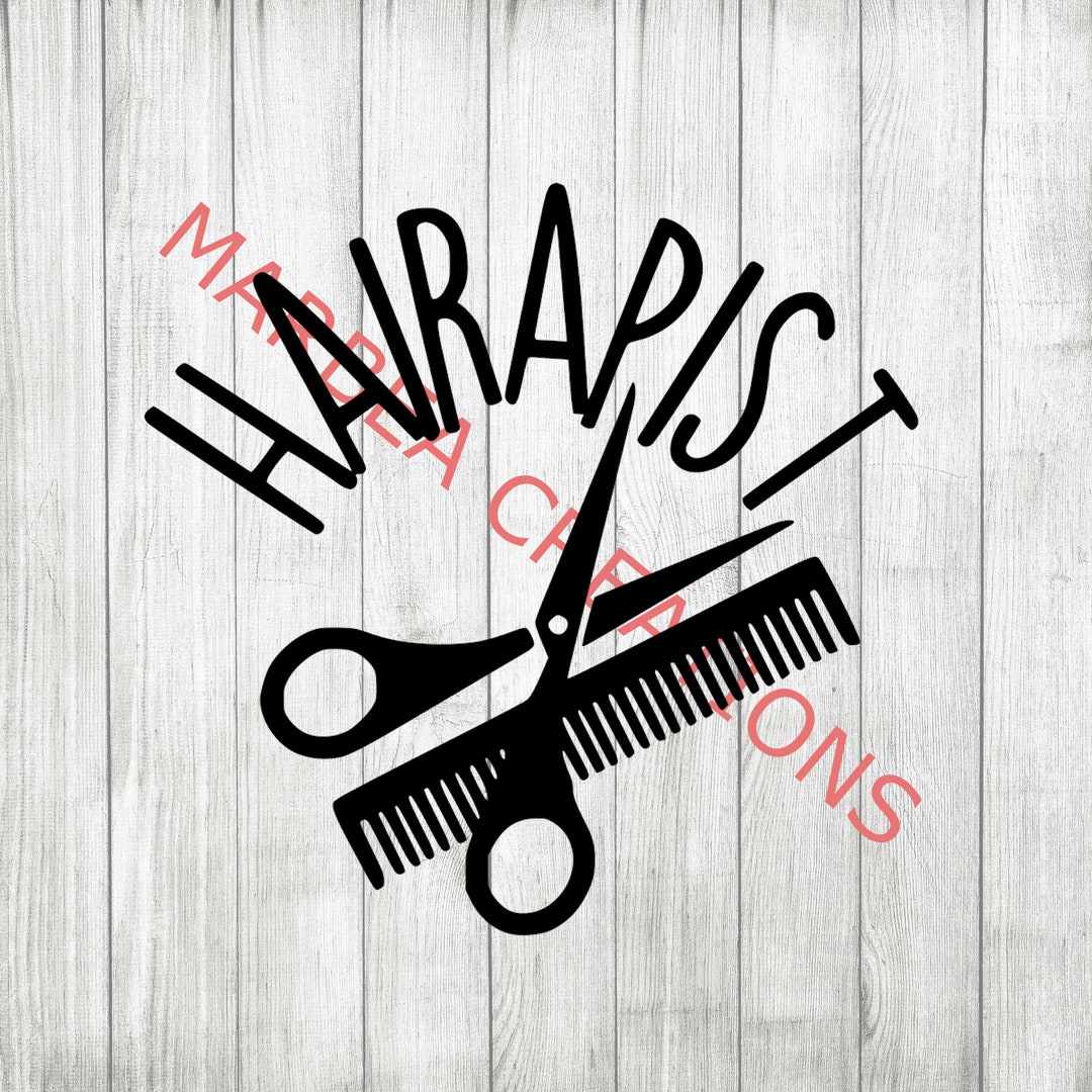 Hairapist - Hairstylist (svg Dxf Png) - CRICUT - SILHOUETTE - Digital ...