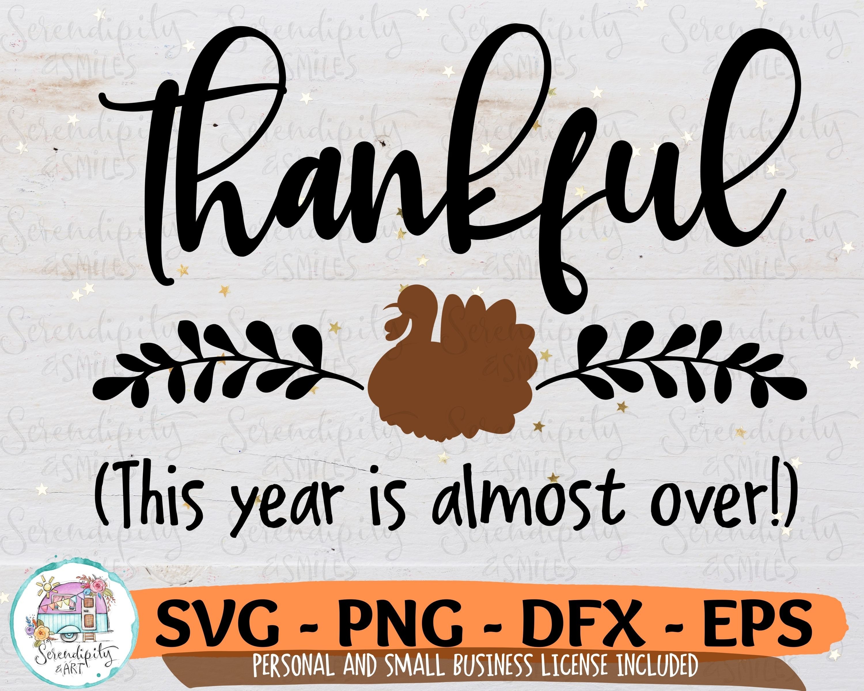 Thankful - This Year is Almost Over - Svg-png-dfx-eps - Files for ...