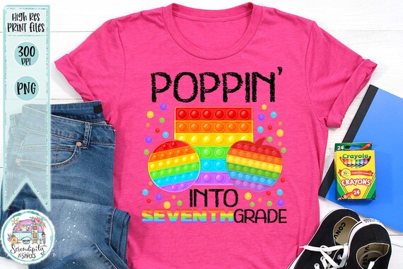 Poppin' Into Seventh Grade PNG Sublimation Digital - Etsy