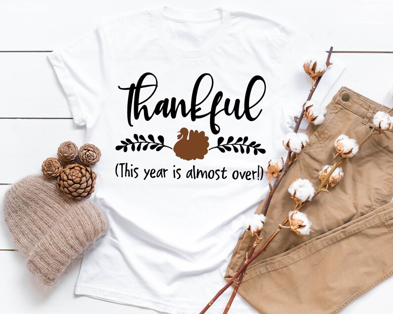 Thankful This Year is Almost Over Svg-png-dfx-eps Files - Etsy