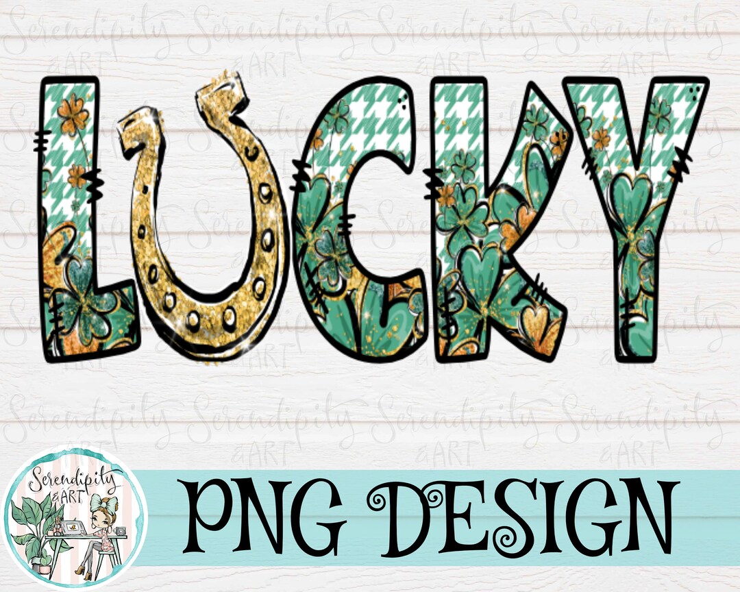Lucky PNG - Sublimation - Digital Download - St. Patrick's Day ...