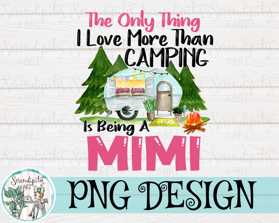 The Only Thing I Love More Than Camping is Being a Mimi - Waterslide ...