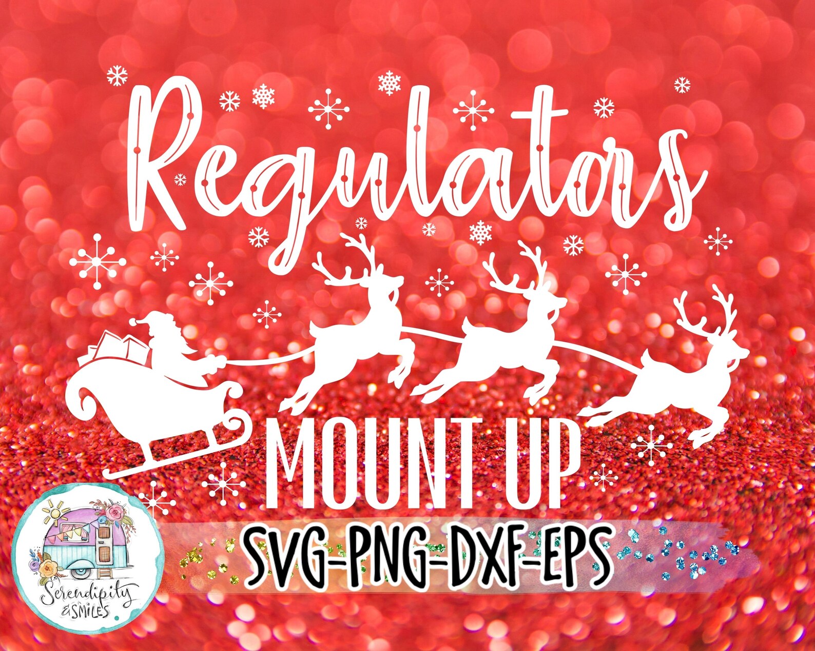 Regulators Mount up Christmas - Svg - Png - Jpg - Dfx - Eps Files for ...