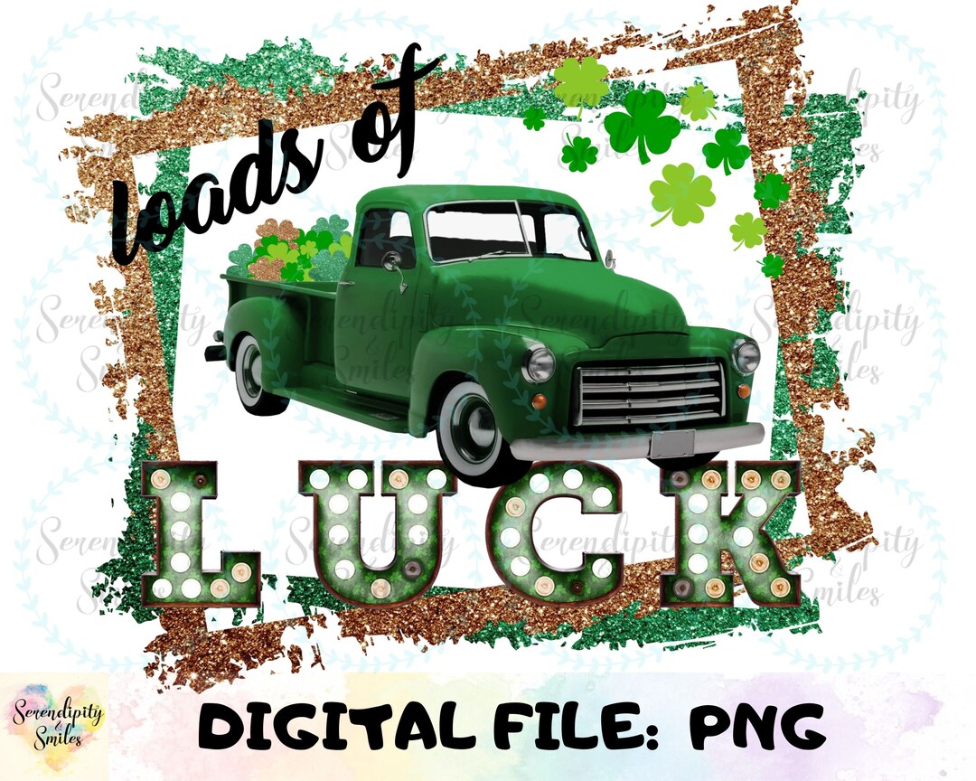 Loads of Luck PNG - Sublimation - St. Patrick's Day - Shamrock ...