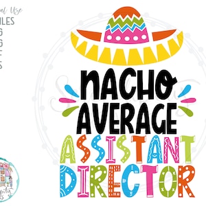Nacho Average Assistant Director - Svg - Png - Dfx - Eps Files for ...
