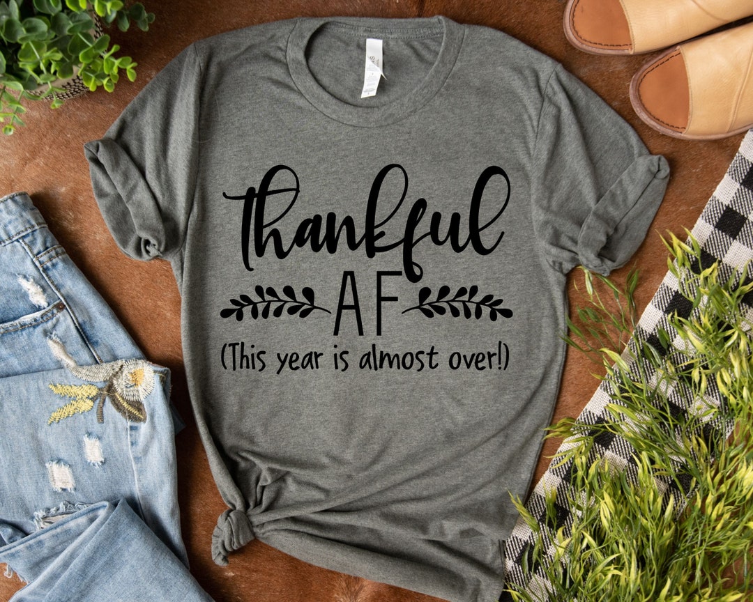 Thankful AF - This Year is Almost Over - Svg-png-dfx-eps - Files for ...