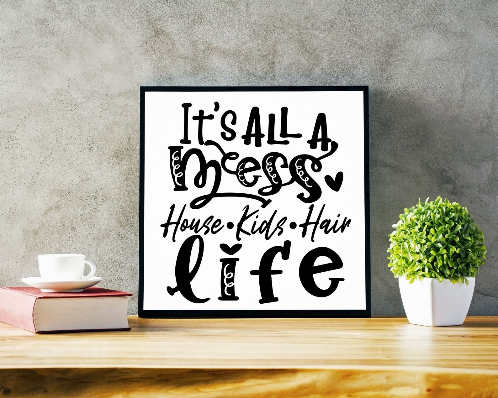 It's All A Mess House Kids Hair Life Svg Png - Etsy