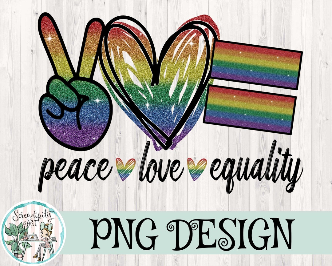 Peace Love Equality - Glitter Rainbow - PNG - Sublimation - Digital ...