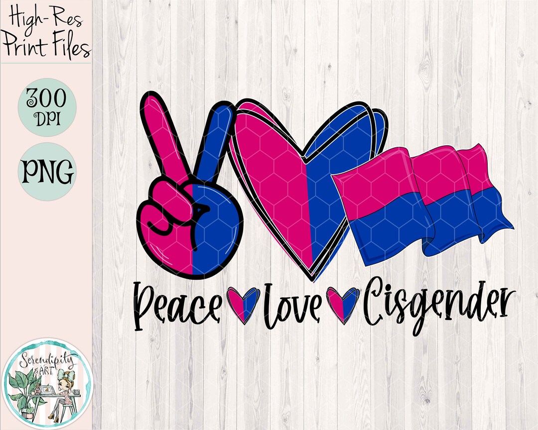 Peace Love Cisgender - LGBTQ Flag - PNG - Sublimation - Digital ...