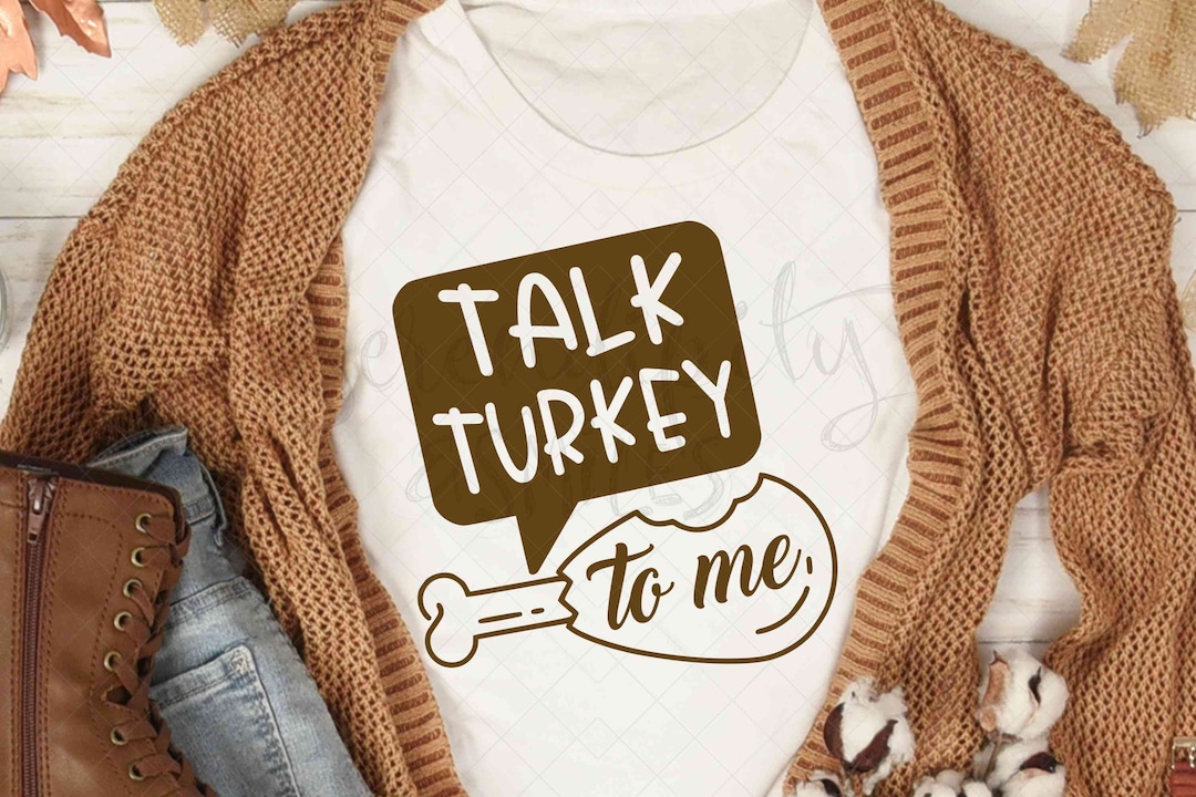 Talk Turkey to Me - Svg-png-dfx-eps - Files for Cutting Machines Cameo ...