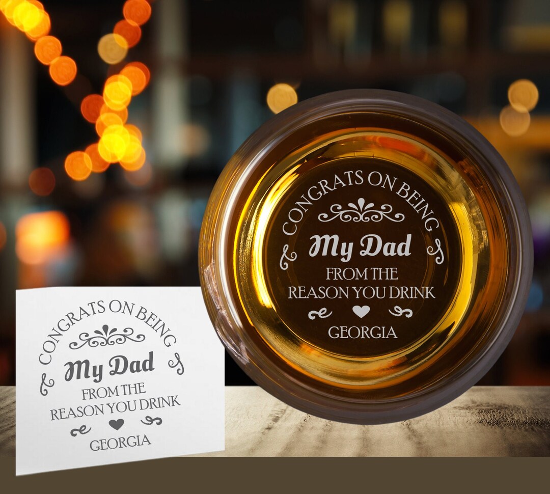 Congrats on Being My Dad - Father's Day Glass - Bottom of Rocks Glass ...