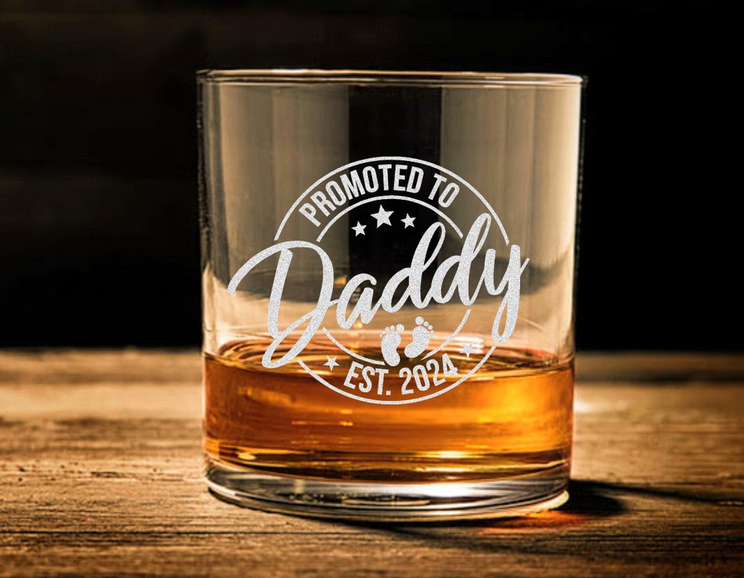 Promoted to Daddy Glass - Father's Day Message Whiskey Glass - Gift for ...