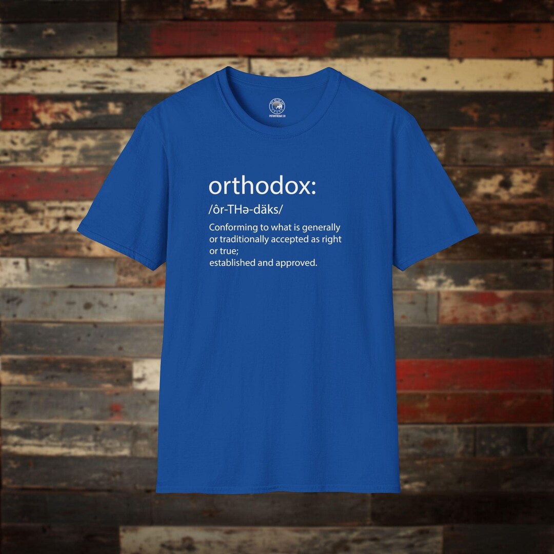 Orthodox Definition Shirt Christian Theology Gift Unisex T-shirt for ...