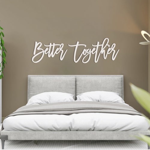 Over the Bed Wall Decor Better Together Sign Over the Bed - Etsy