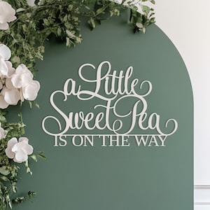 A Little Sweet Pea is on the Way Sign for Baby Shower Backdrop Wall ...