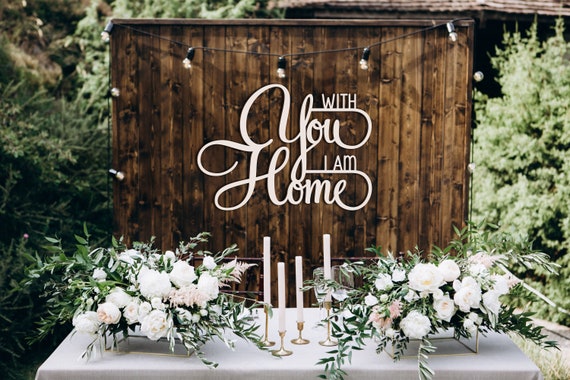 With You I Am Home Sign With You I Am Home Wedding Decor - Etsy
