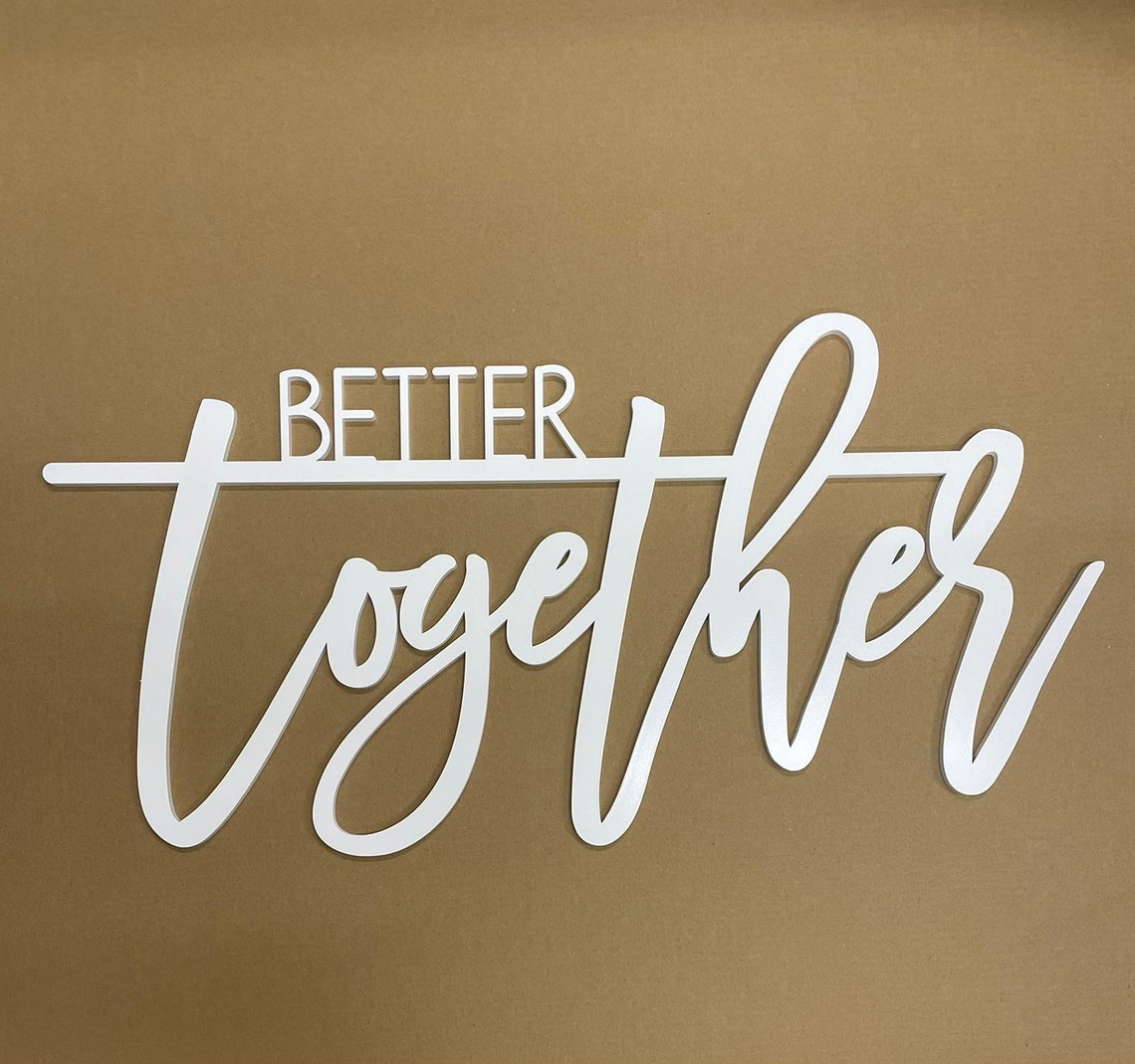 Better Together Sign Better Together Wooden Sign Better - Etsy