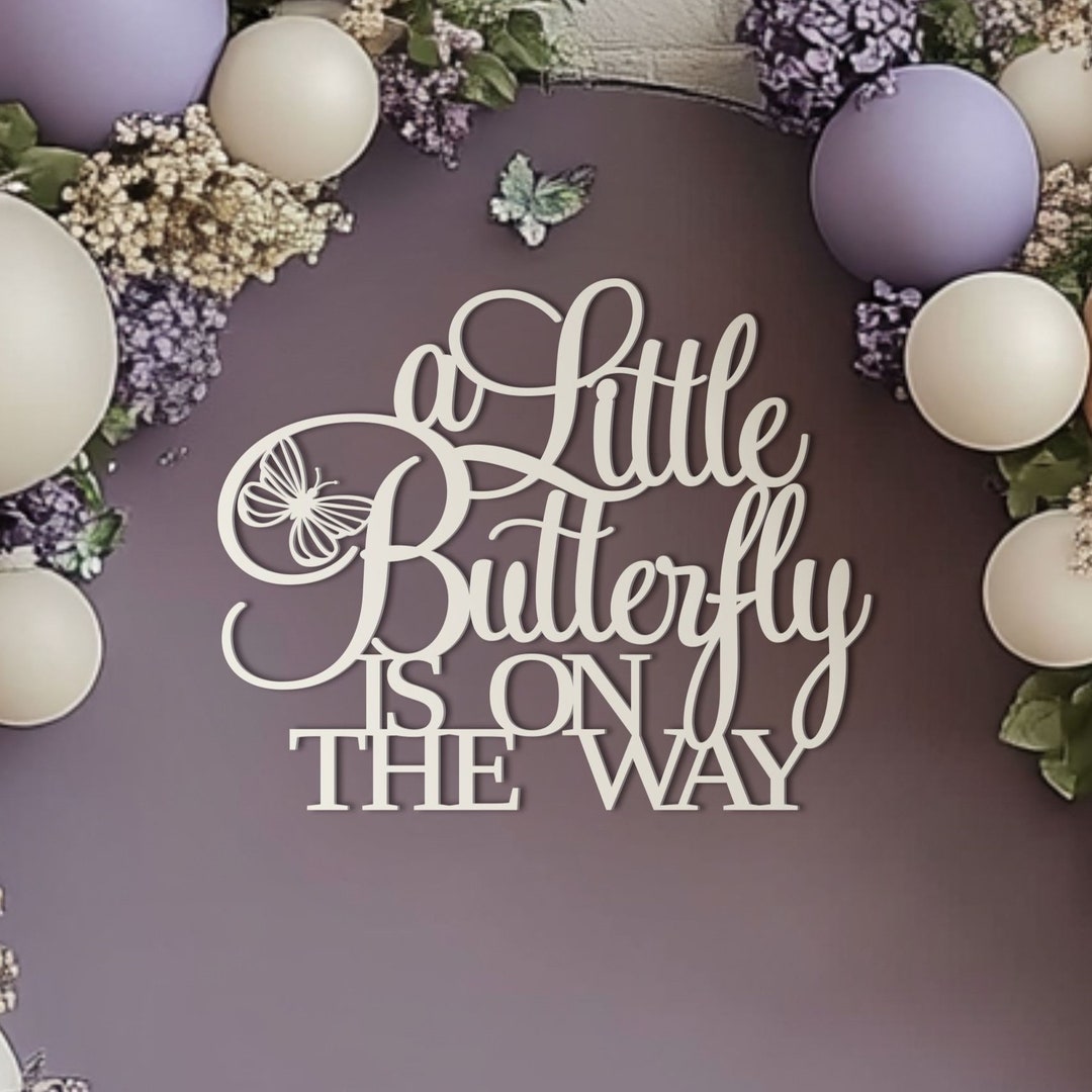 A Little Butterfly is on the Way Sign for Baby Shower Backdrop Wall ...