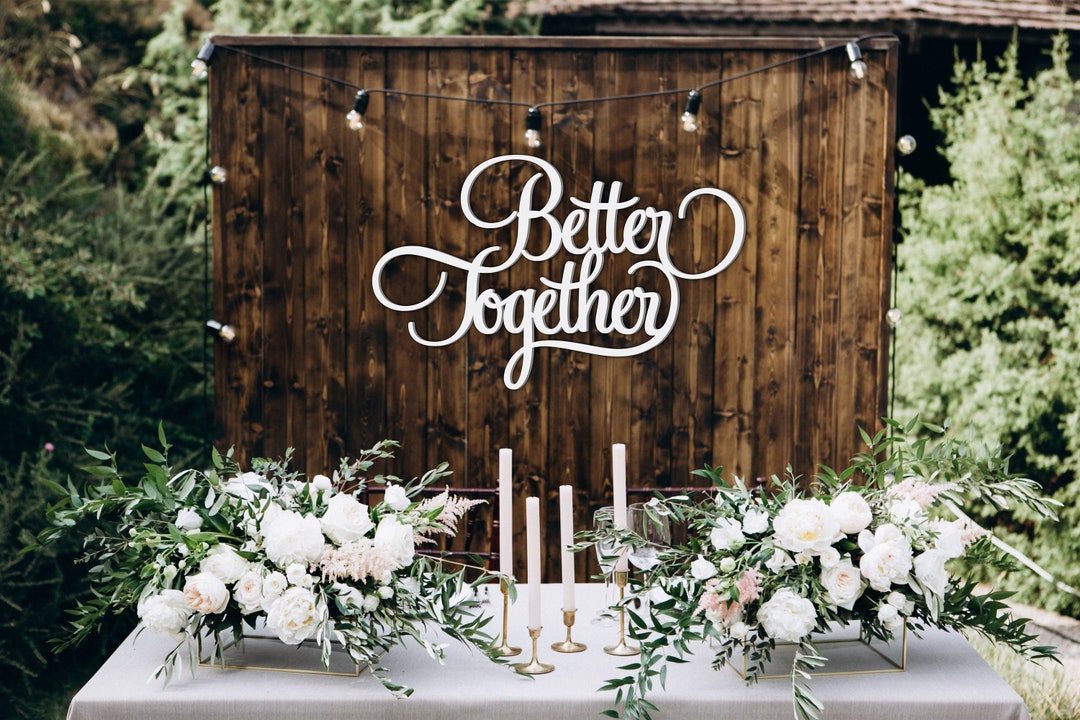 Better Together, Better Together Wedding Sign, Together Sign, Better ...