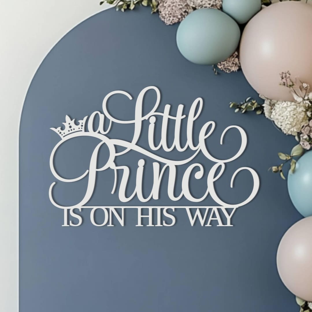 A Little Prince is on His Way Sign for Baby Shower Backdrop Wall ...