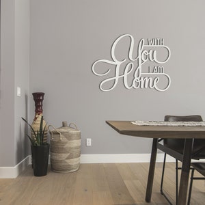 With You I Am Home Sign, With You I Am Home Wedding Decor, With You Im ...