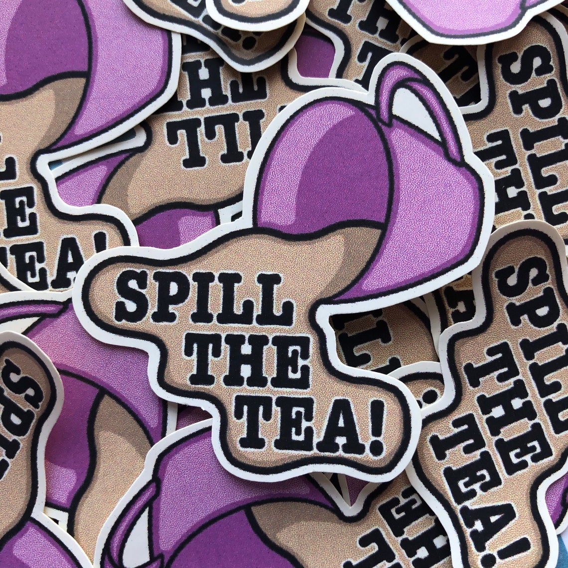 Spill the Tea! Sticker | Digital Drawing | Gloss | Die Cut - Etsy