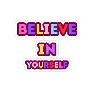 Believe in Yourself, Outdoor Sticker, Positive Decals, Water Resistant ...