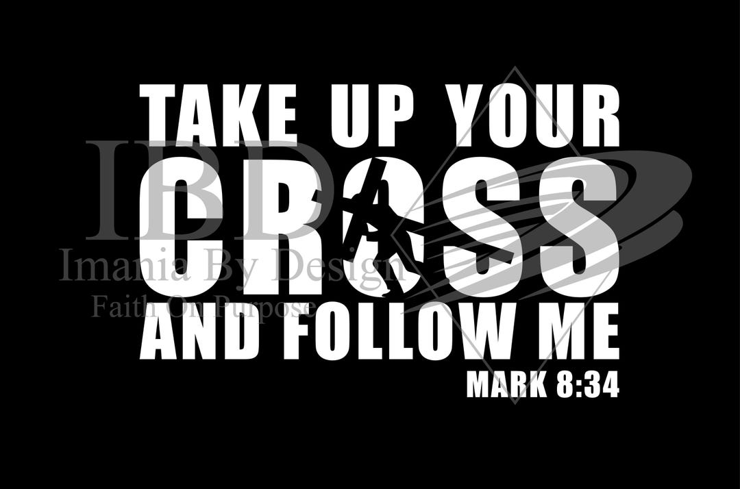 Take up Your Cross (ai/svg/png/jpg) - Etsy