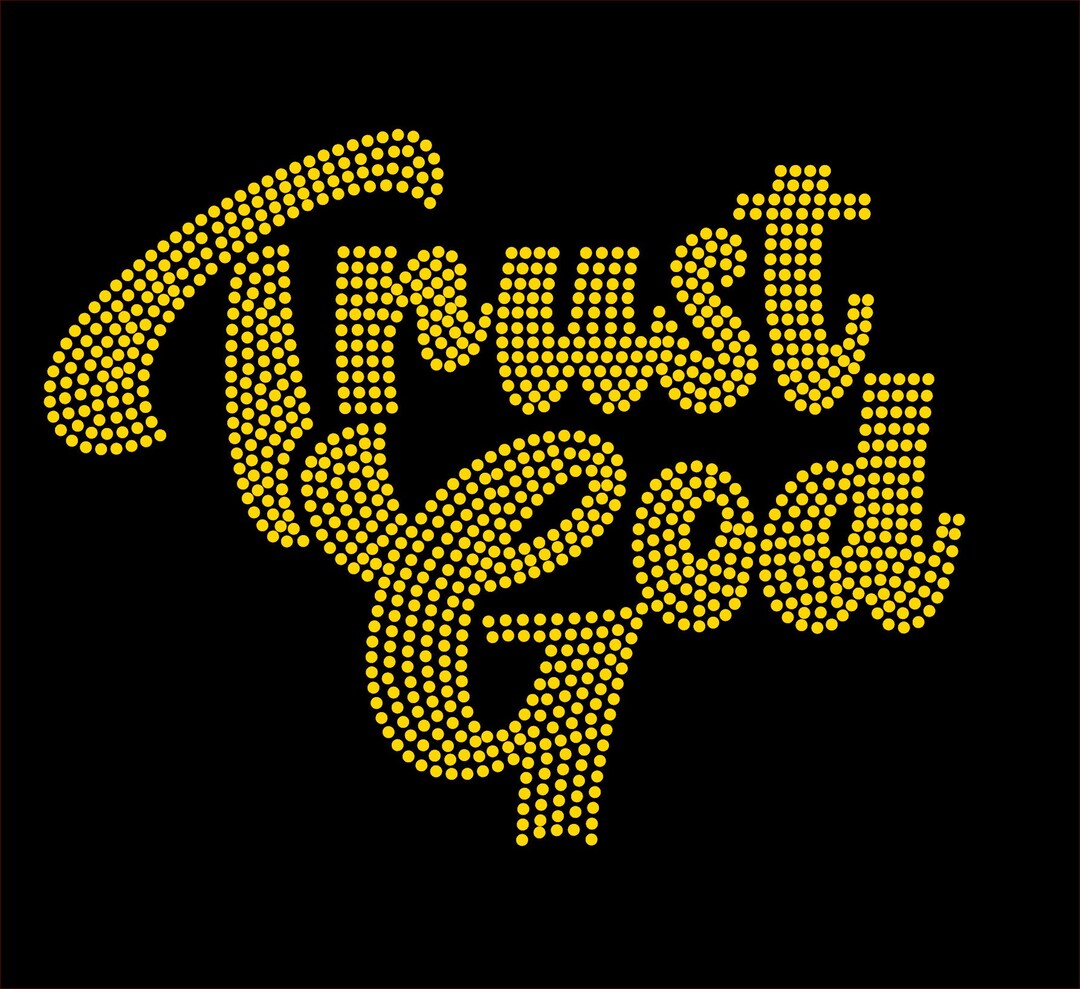 Trust God Ss10 Rhinestone Template (SVG) Silhouette Studio Cricut ...