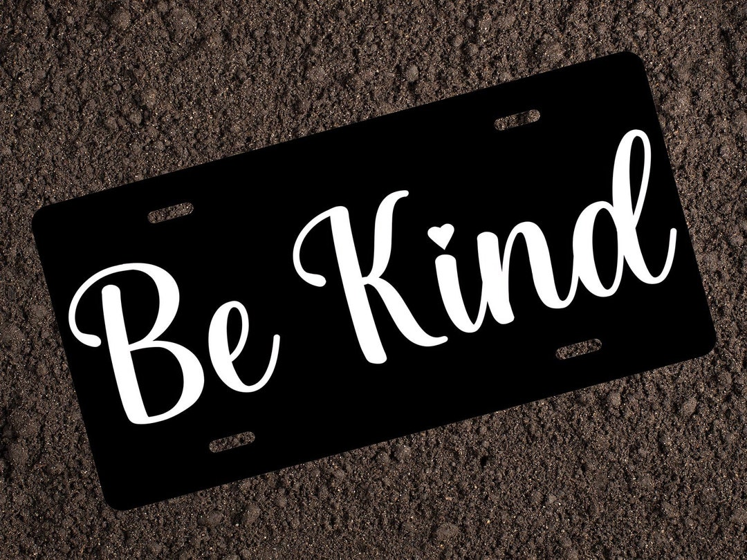 Be Kind Custom License Plate Car Accessory - Etsy