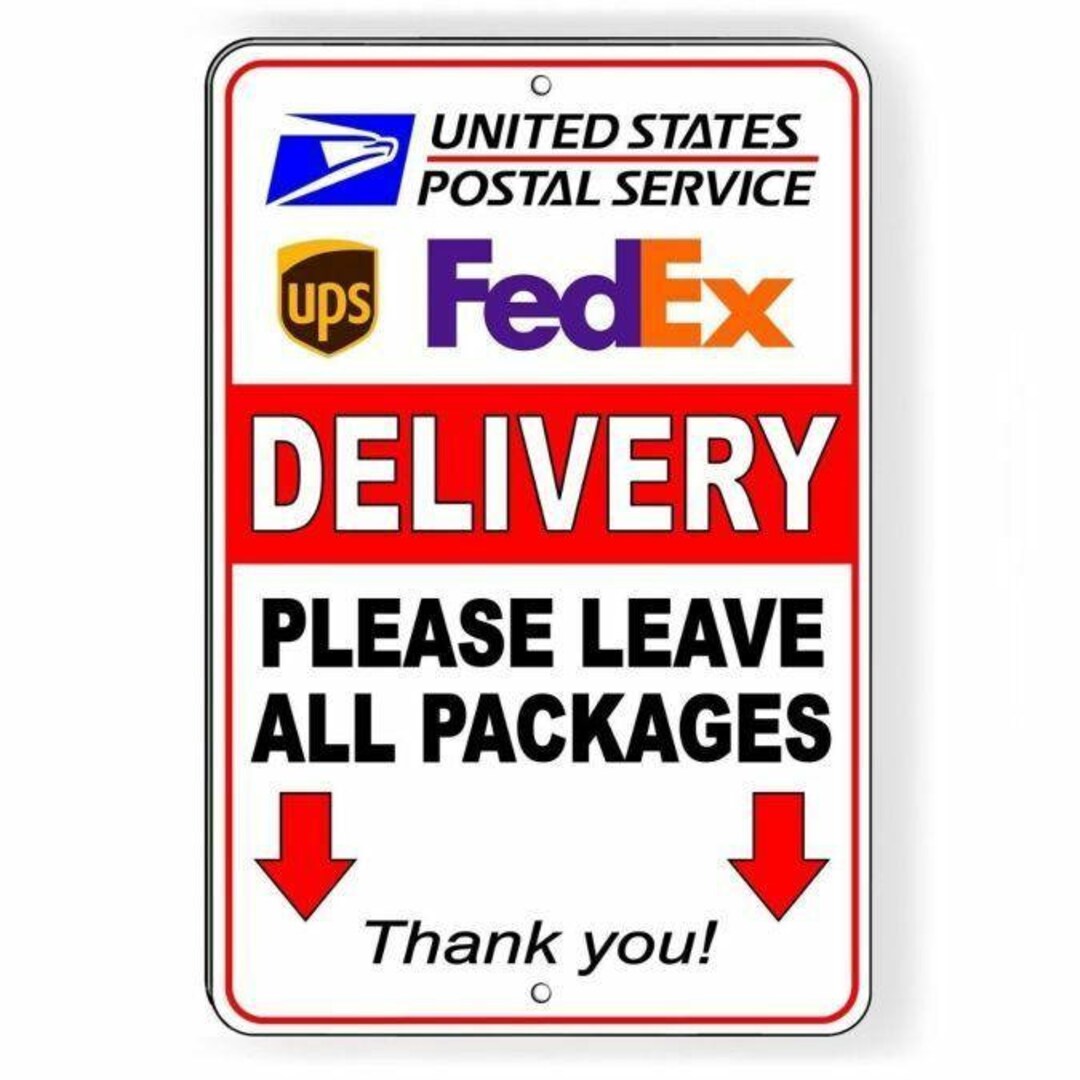 Delivery Leave All Packages Arrows Pointing Down Sign Metal USPS FEDEX ...