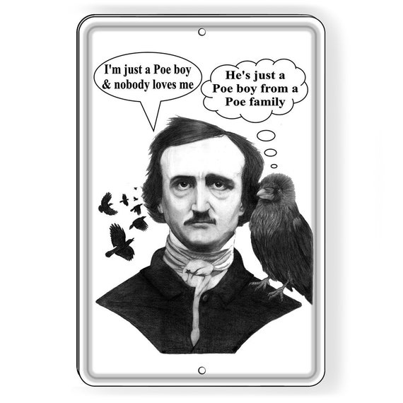 Edgar Allen Poe I'm Just A Poe Boy Nobody Loves Mw | Etsy