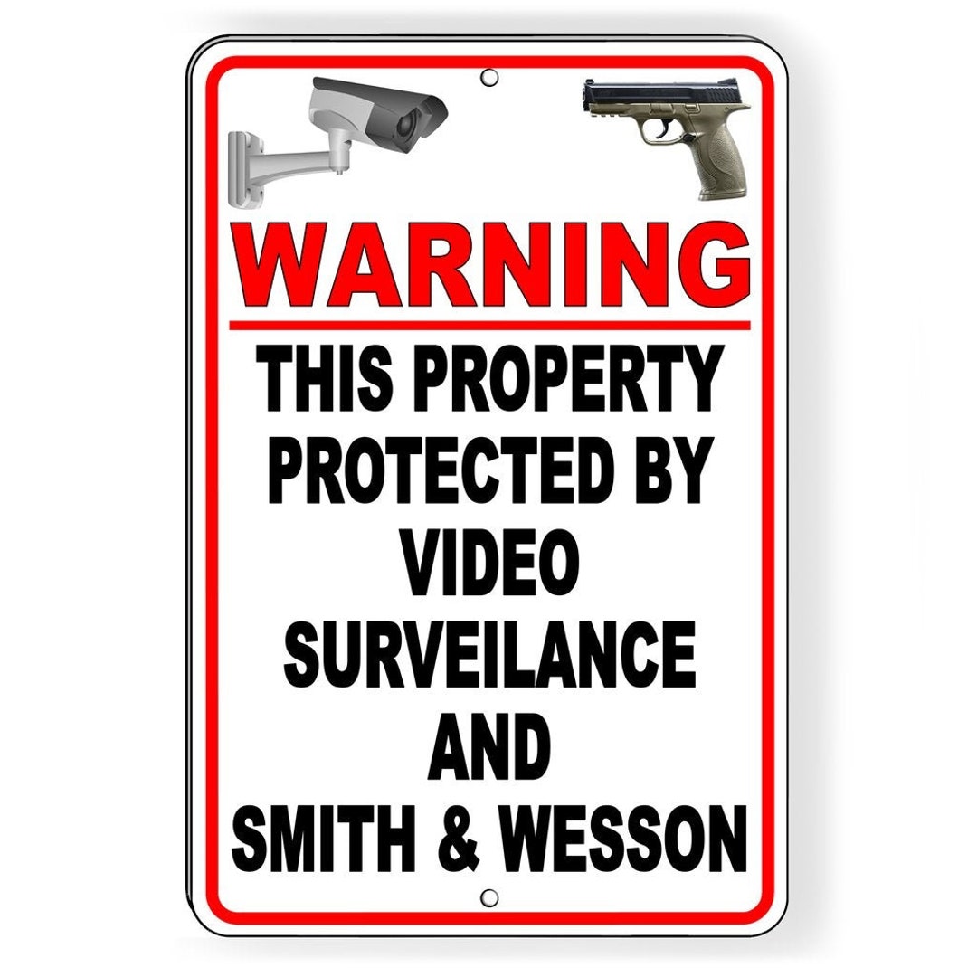 This Property is Protected by Video Surveillance and S&W - Etsy