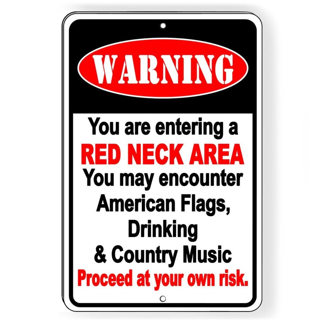 You Are Entering A Redneck Area Proceed at Your Own Risk - Etsy