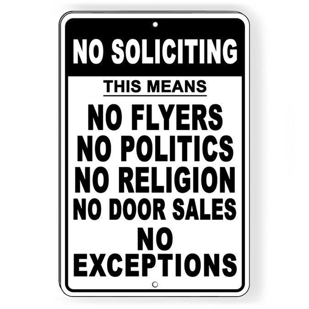 No Soliciting Politics Religion Flyers No Exceptions Metal Sign Si227