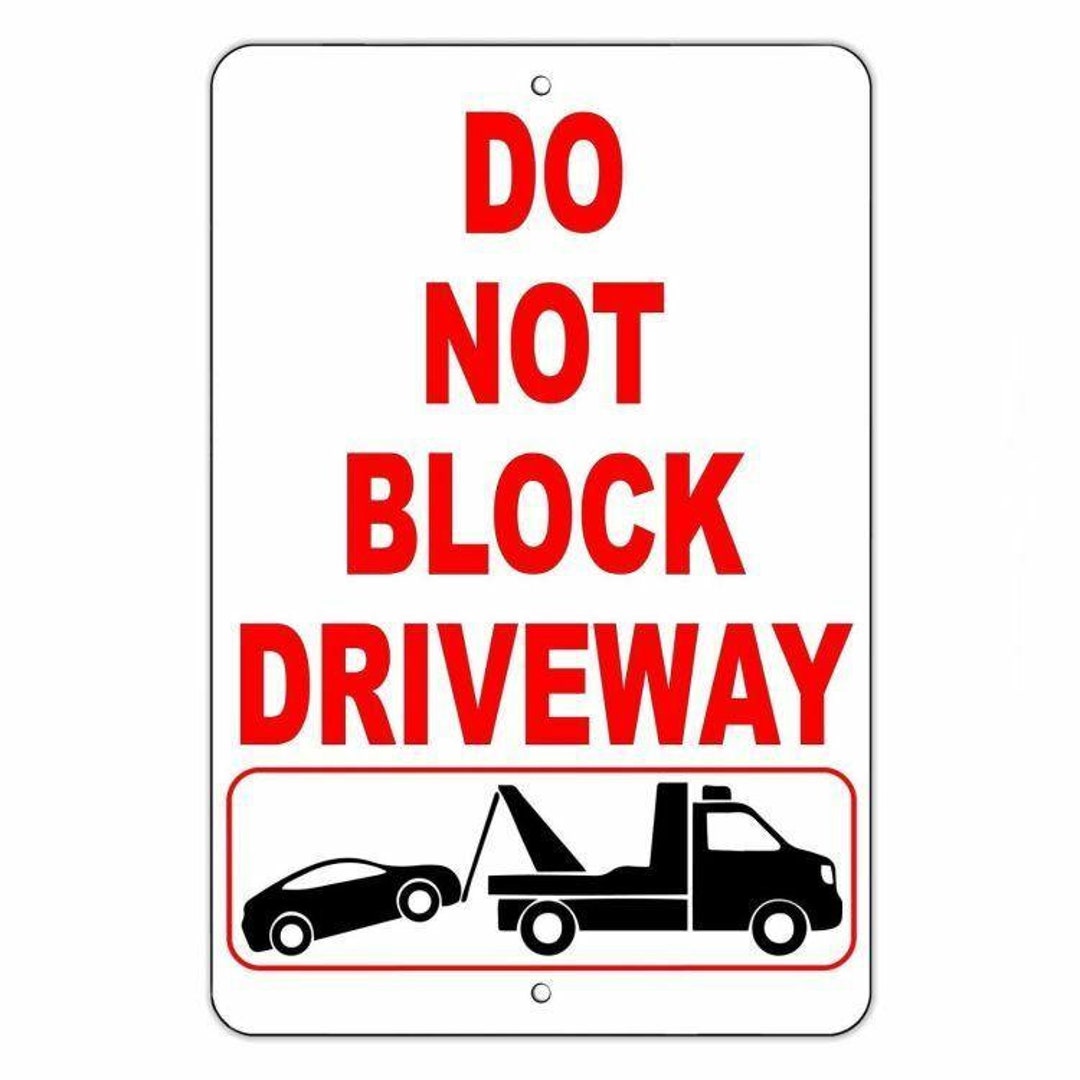 Do Not Block Driveway Metal Sign No Parking WARNING Towed Vehicle Car ...