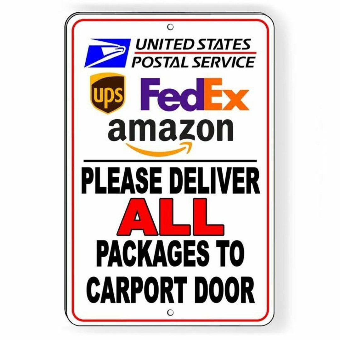 Please Deliver All Packages to Carport Door Sign Metal USPS UPS SI102 ...