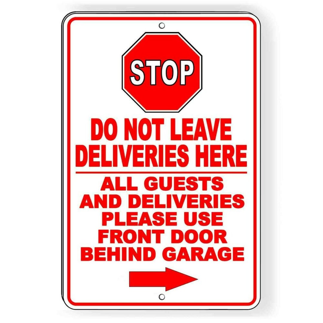 STOP Do Not Deliver Here Door Behind Garage Arrow Right Metal Sign I277 ...